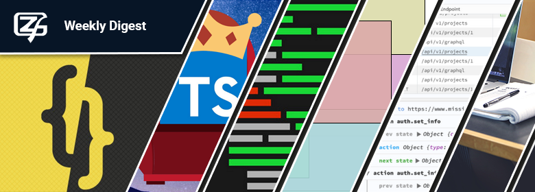 FRONT-END WEEKLY DIGEST (April 1 - April 7, 2019)